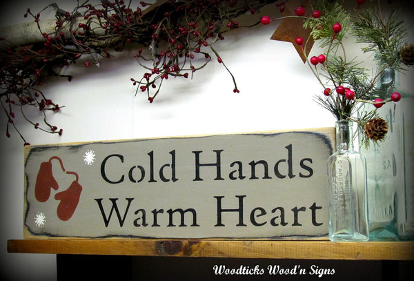 Cold Hands Warm Heart, Winter Decor, Holiday Wooden Sign – Woodticks ...