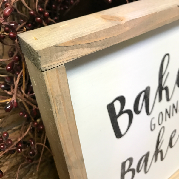 Bakers Gonna Bake, Wooden Kitchen Sign – Woodticks Wood'n Signs