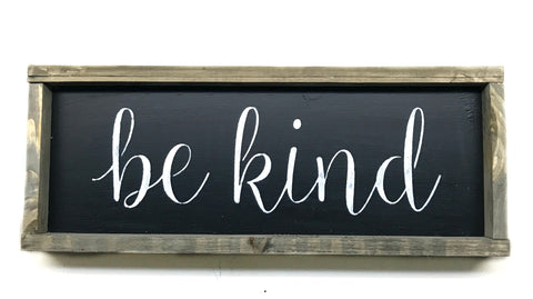Be Kind, Rustic Framed Wooden Sign – Woodticks Wood'n Signs