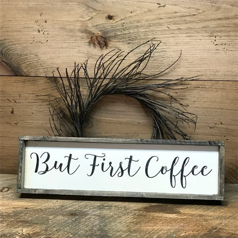 But First Coffee, Wooden Coffee Sign – Woodticks Wood'n Signs