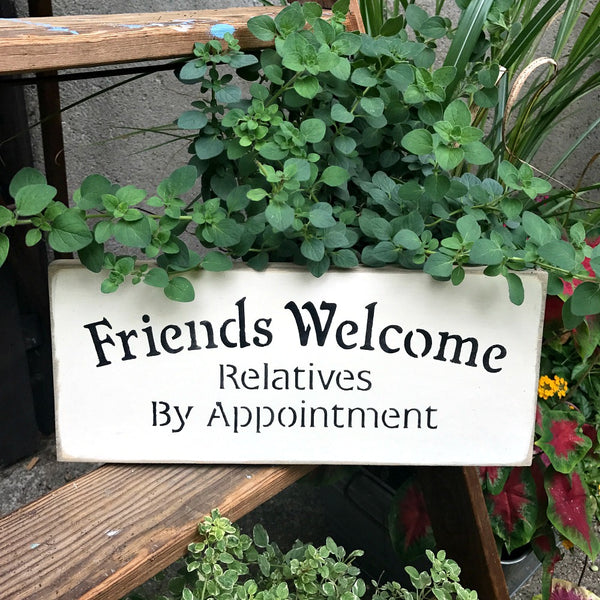 Friends Welcome Relatives By Appointment, Wooden Sign – Woodticks Wood ...