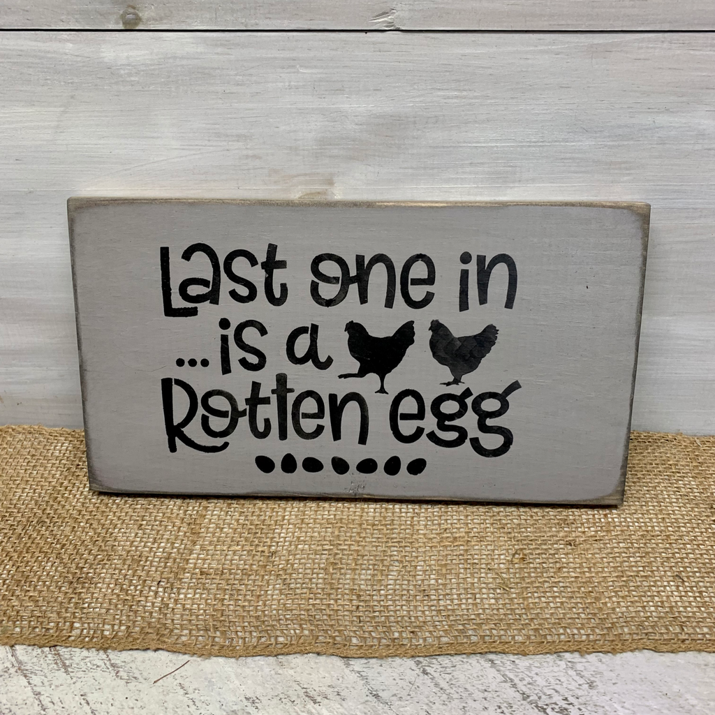 Last One In Is A Rotten Egg, Funny Chicken Keeping Sign, Chicken Coop ...
