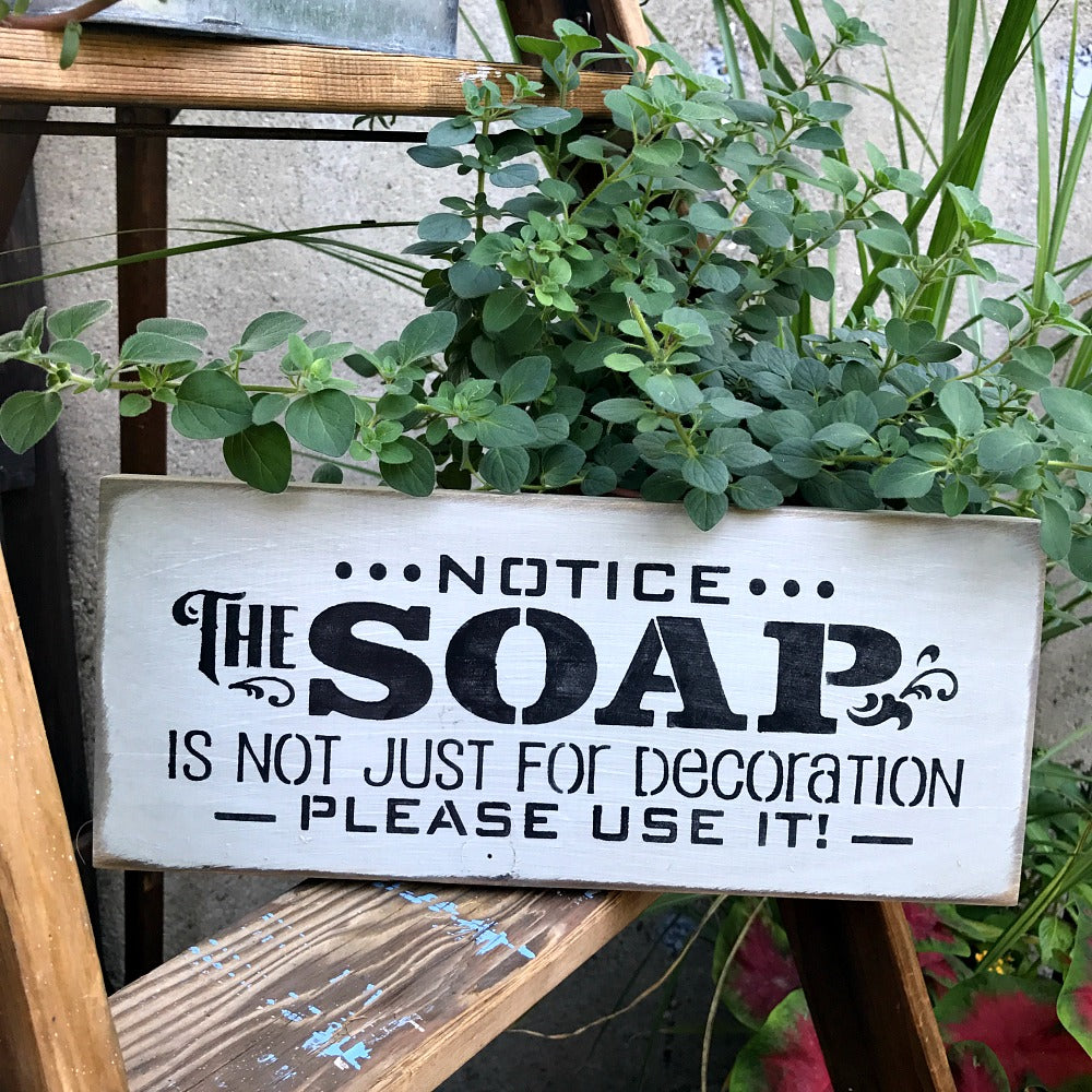 Notice The Soap Bathroom Wood Sign – Woodticks Wood'n Signs