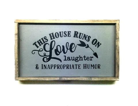 This House Runs On Love Laughter & Inappropriate Humor, Funny Wood Sig ...