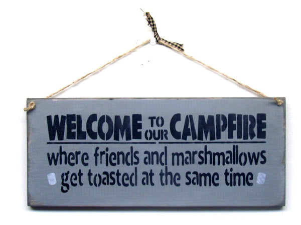 Welcome To Our Campfire Where Friends And Marshmallows Get Toasted At ...