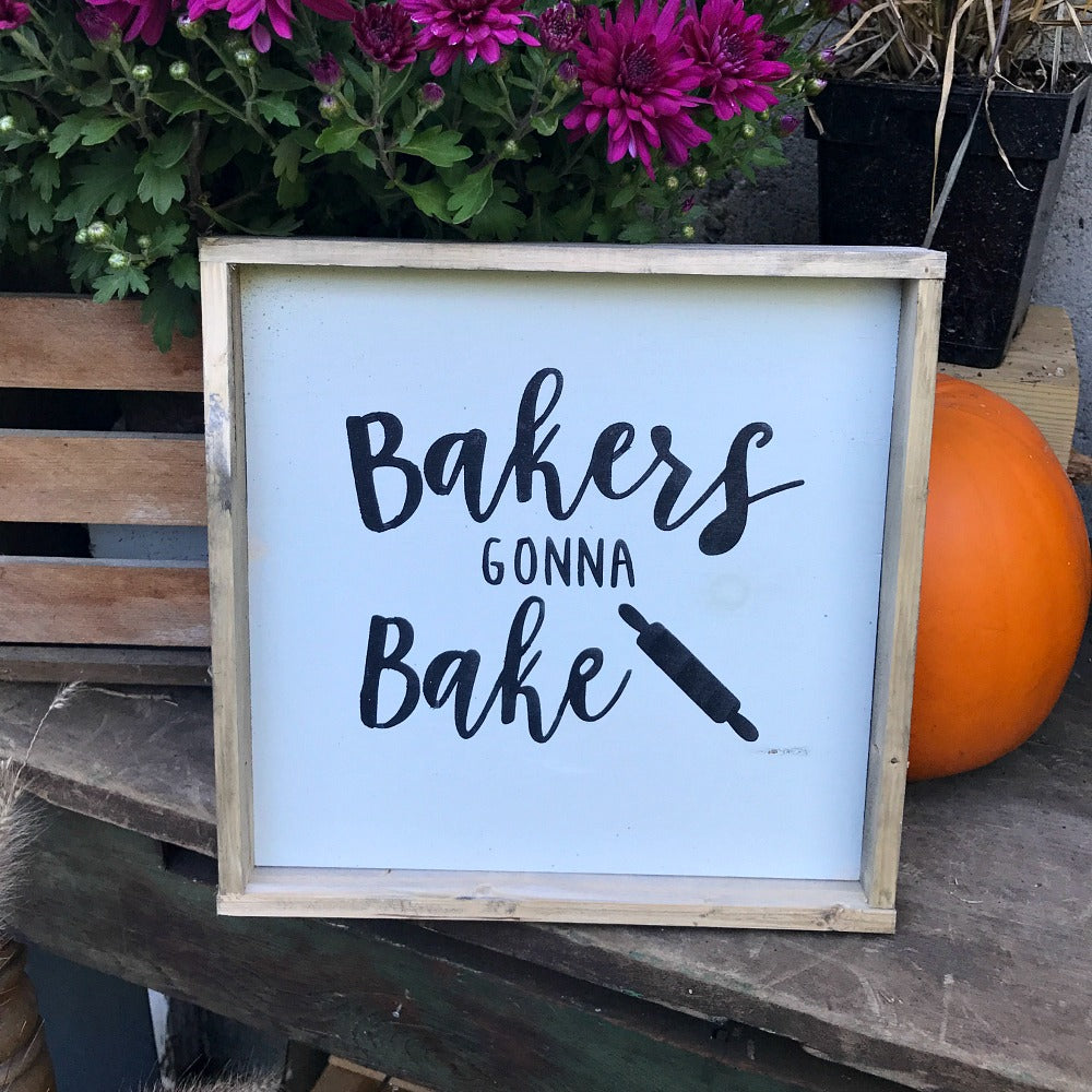 Bakers Gonna Bake, Wooden Kitchen Sign – Woodticks Wood'n Signs