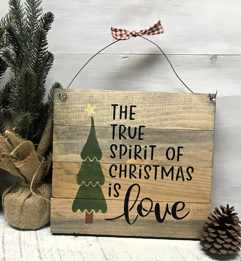 The True Spirit of Christmas Is Love, Rustic Wooden Christmas Sign ...